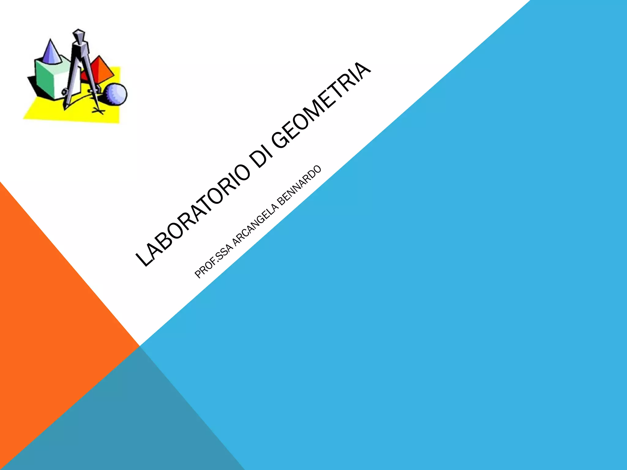 Laboratorio di geometria | PPT