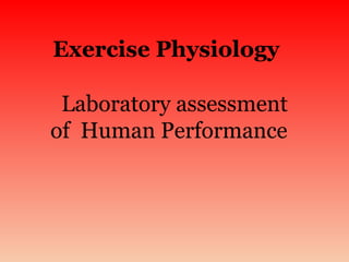 Laboratory Assessment of human performance.pptx