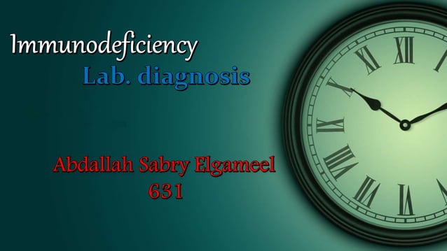 Immunodeficiency Lab. diagnosis | PPT