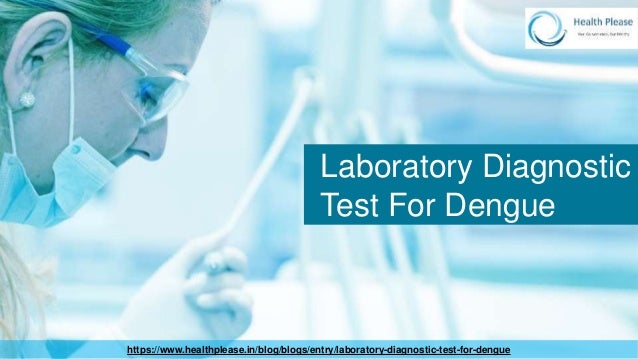 Lab Test For Dengue Pathology Guide For Public Health Please Blog