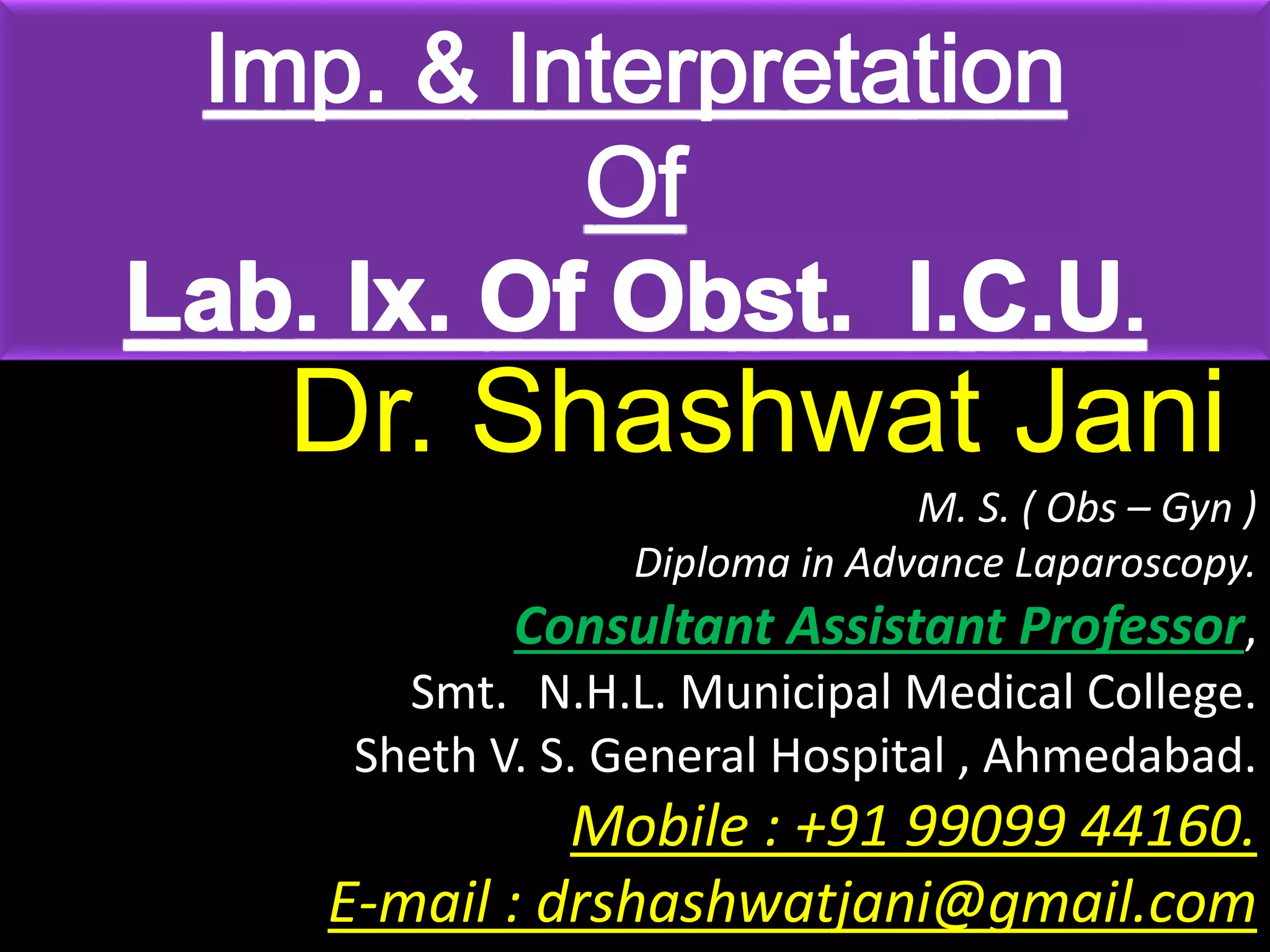 IMPORTANCE & INTERPRETATION OF LABORATORY INVESTIGATIONS IN OBSTETRIC ...