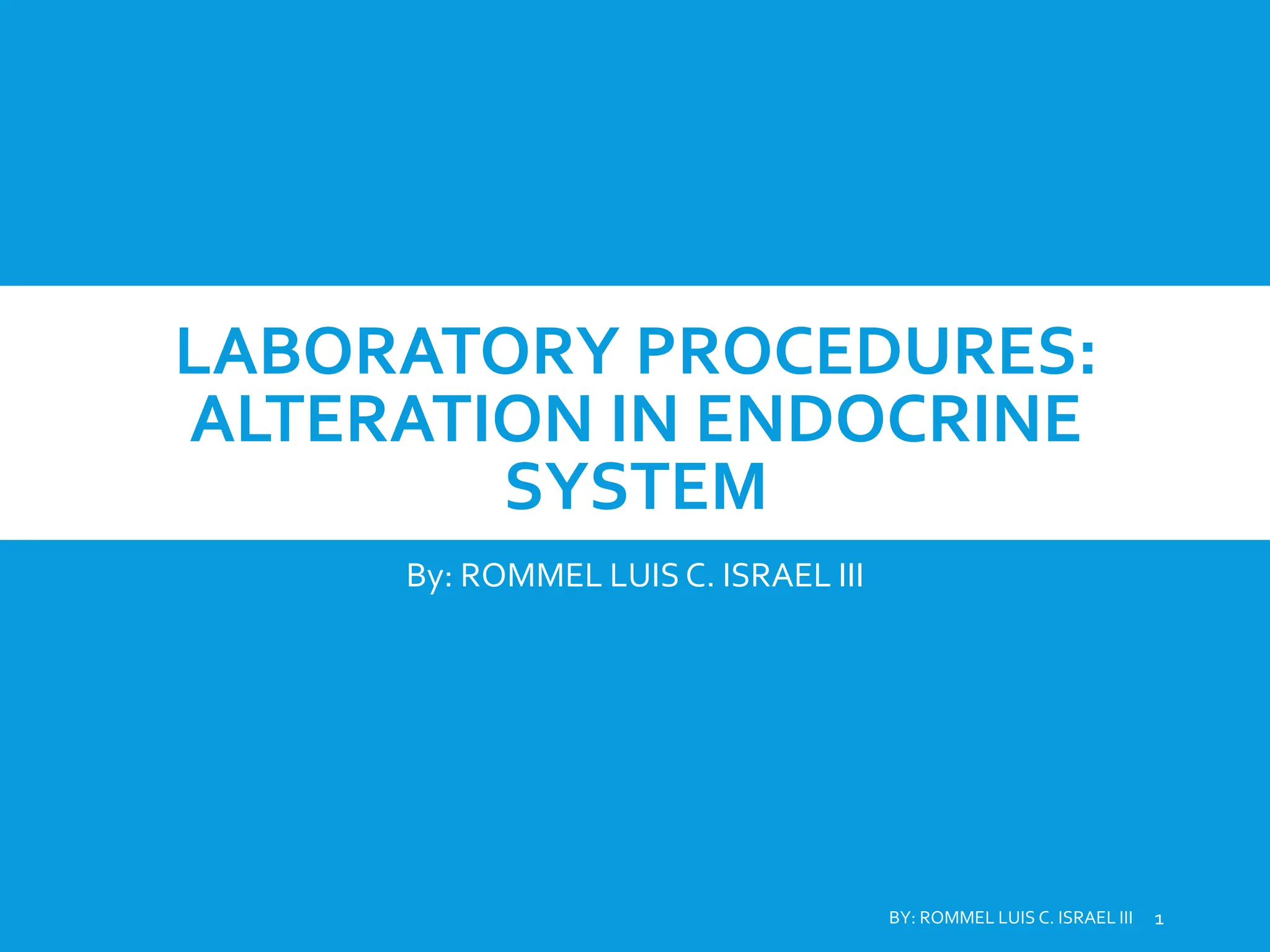 LABORATORY PROCEDURES-ALTERATION IN THE ENDOCRINE SYSTEM | PPT