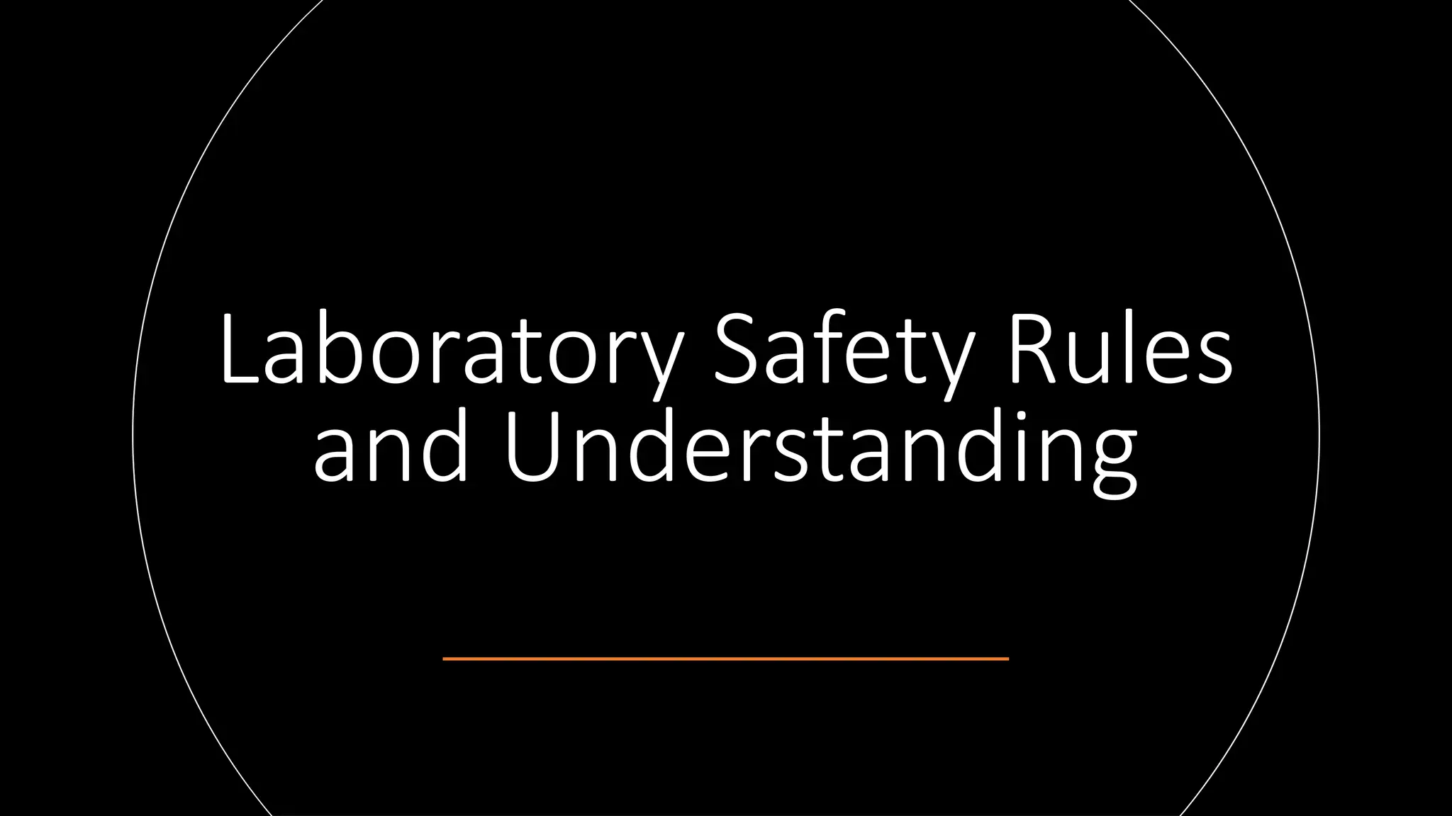 Laboratory Safety Rules and Understanding.pptx
