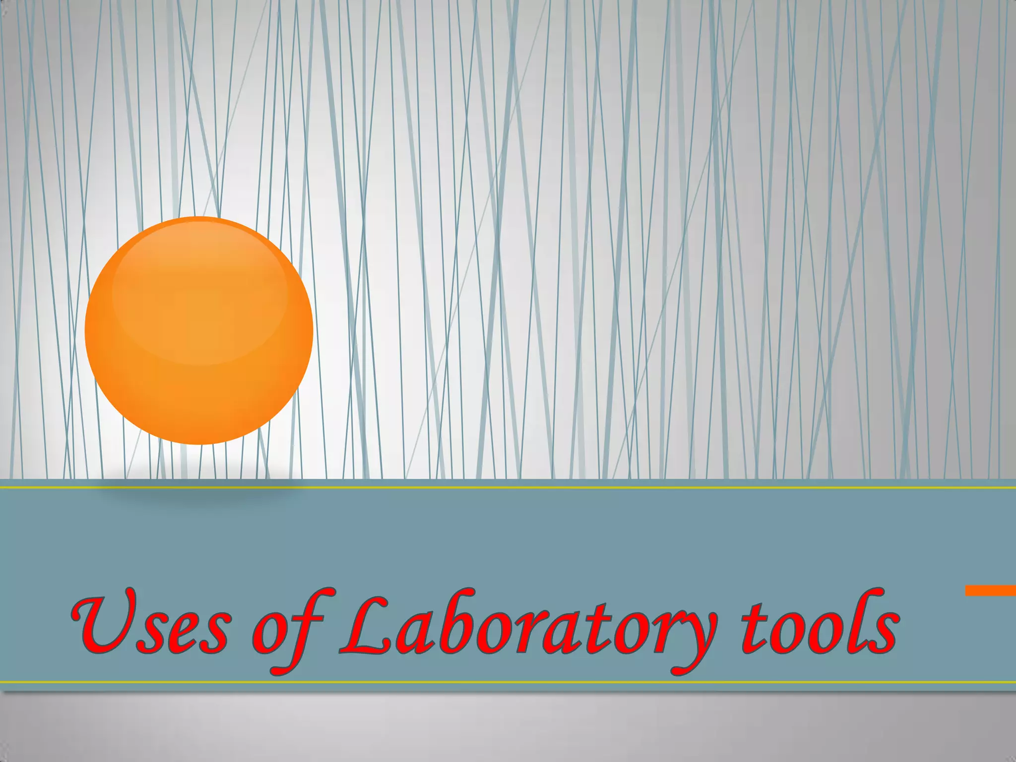Laboratory tools and equipment | PPTX