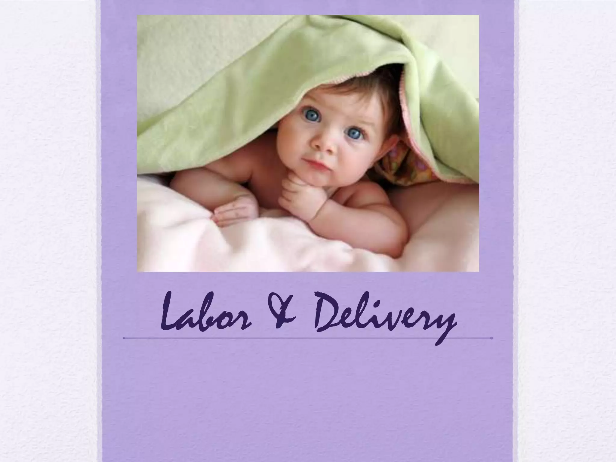Labor & delivery pp | PPT