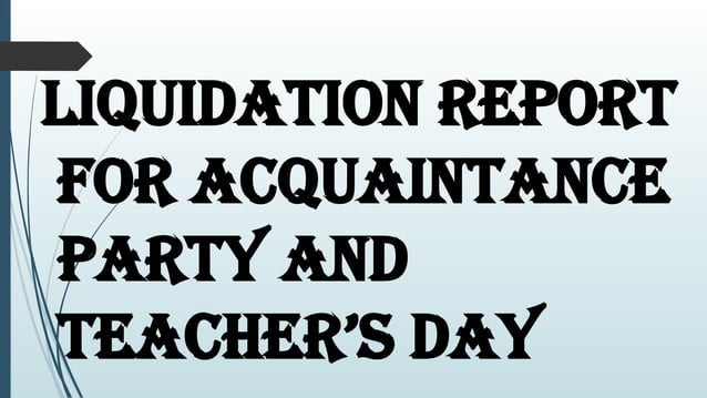 liquidation report of expenses and format | PPT