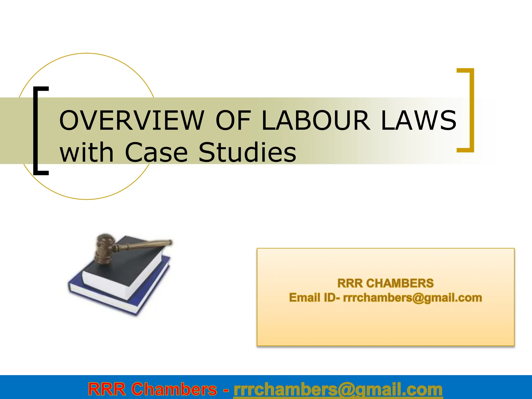 OVERVIEW OF LABOUR LAWS with Case Studies- ppt.ppt