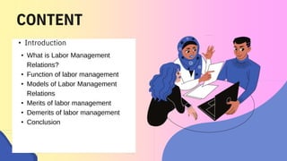 LABOR MANAGEMENT RELATION.pptx................. | PPTX