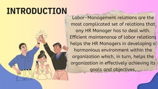 LABOR MANAGEMENT RELATION.pptx................. | PPTX