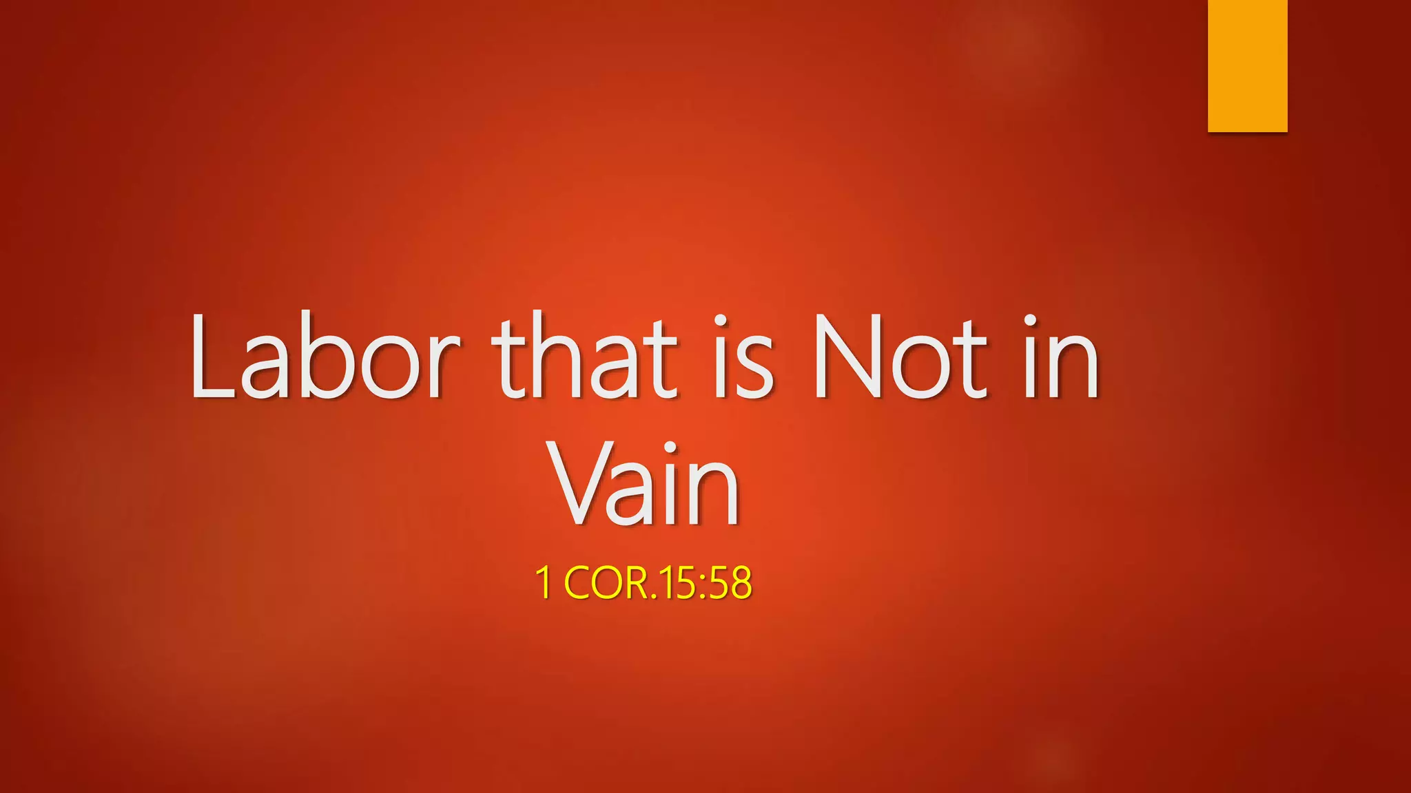 Labor that is not in vain | PPTX