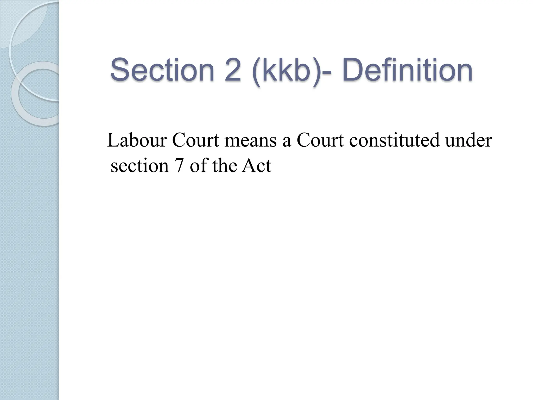 LABOUR COURTS - under labour law - section 7 | PPTX