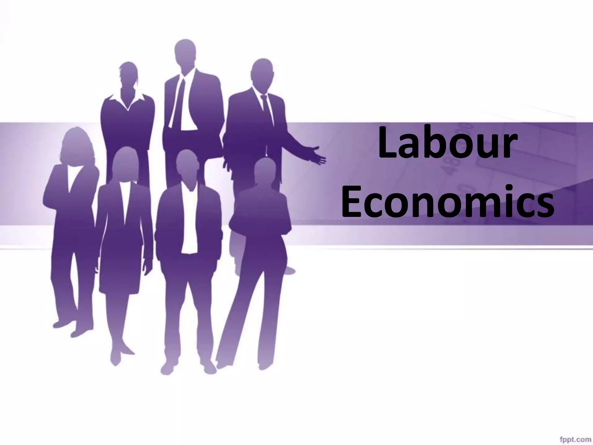 Labour economics | PPTX