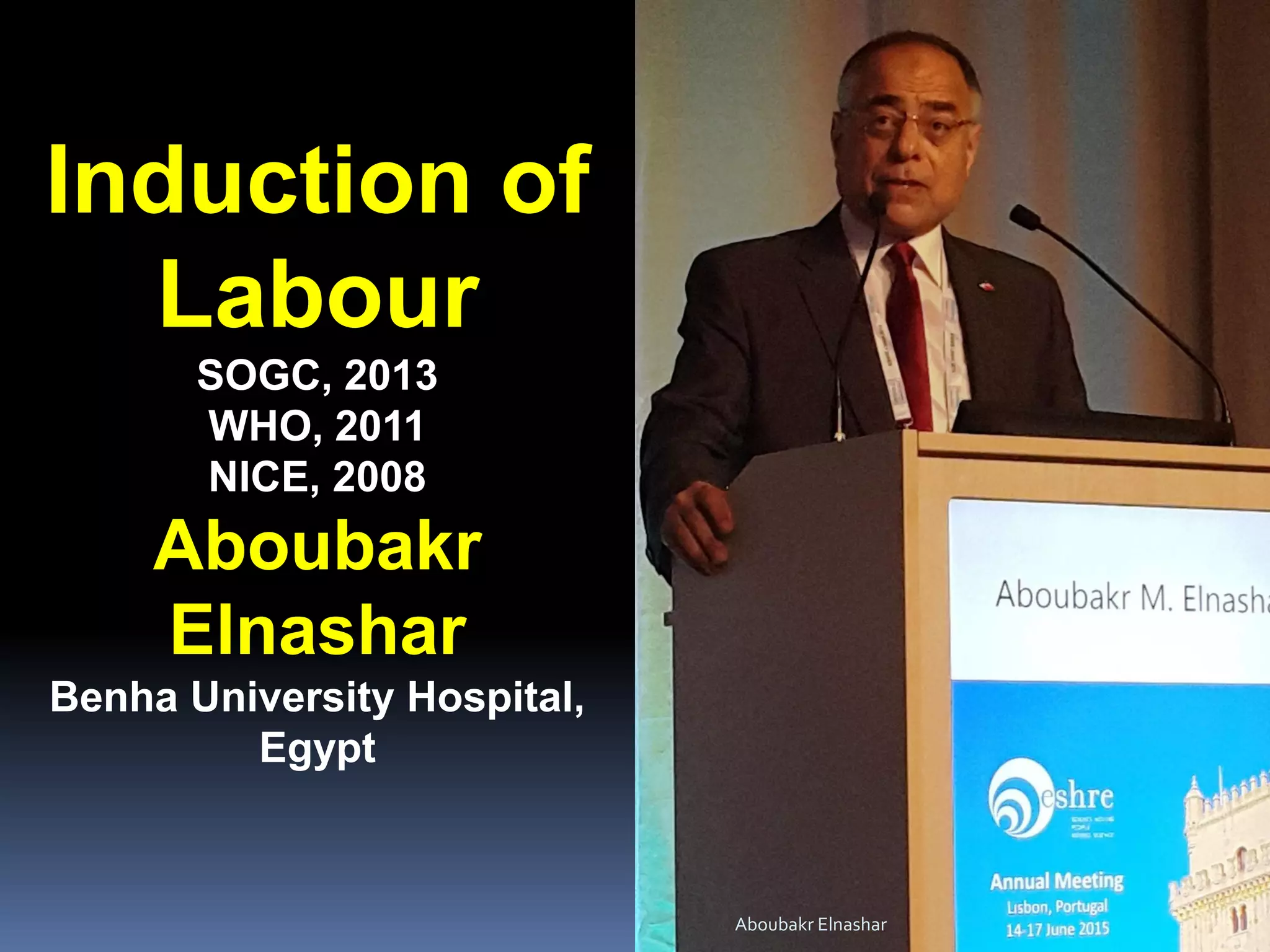 Induction of Labour: SOGC, 2013 WHO, 2011 NICE, 2008 | PPT