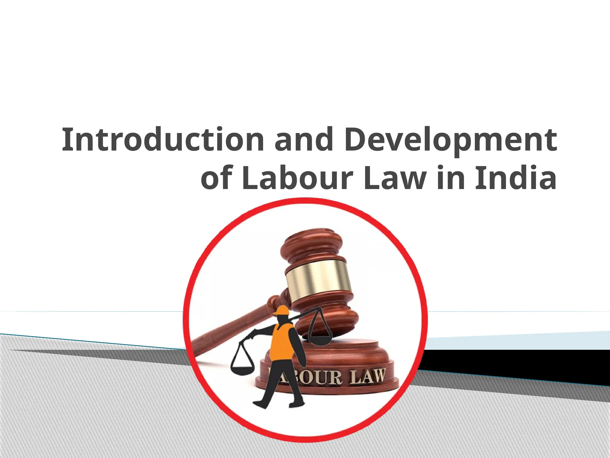Introduction of labour law in india.pptx