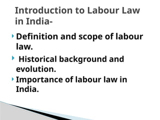 Introduction of labour law in india.pptx