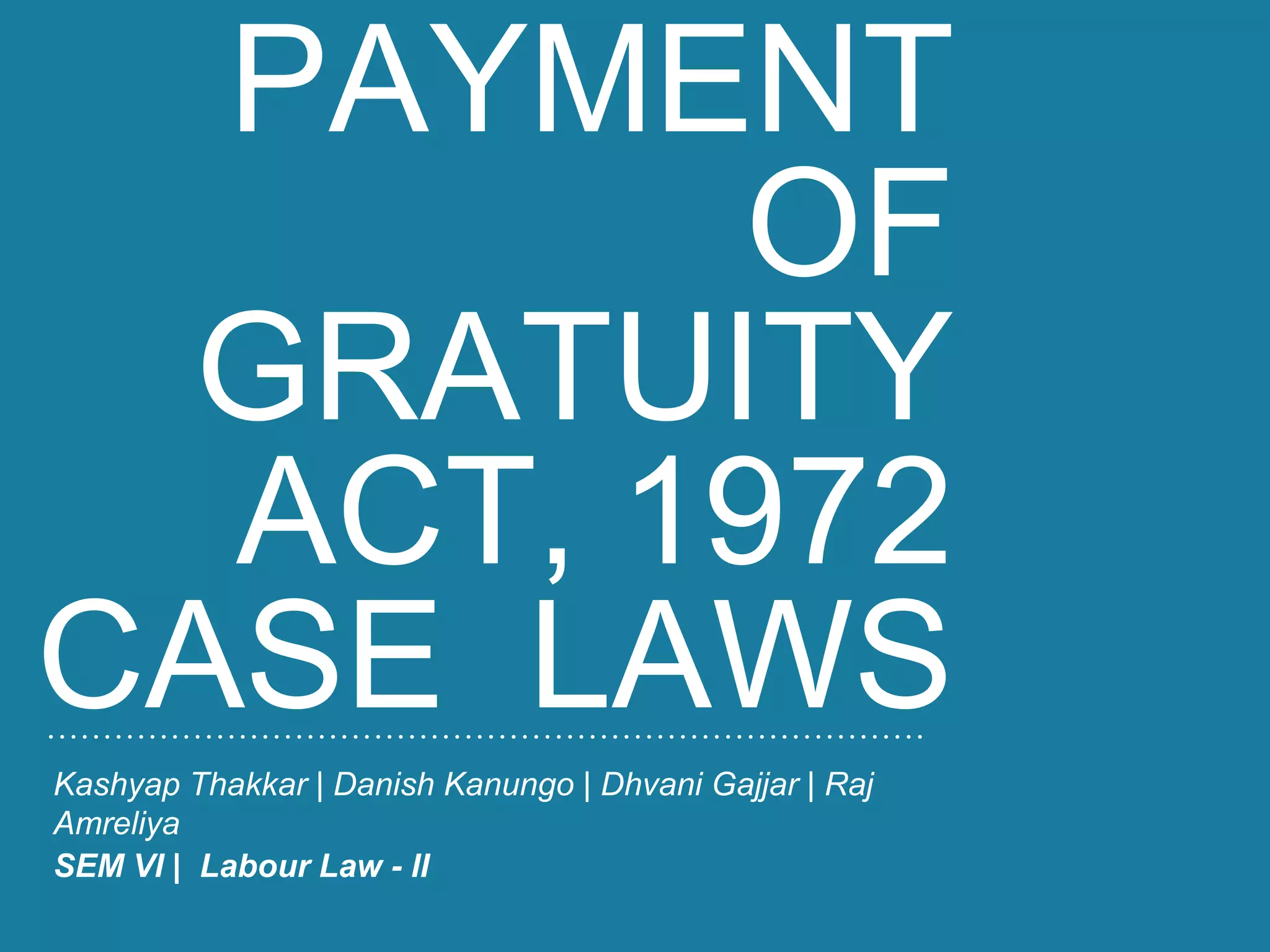 Labour law Gratuity case laws | PPTX