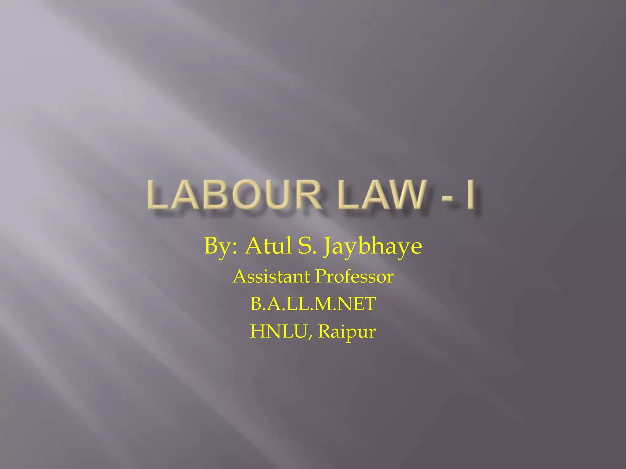 Labour law i | PPTX