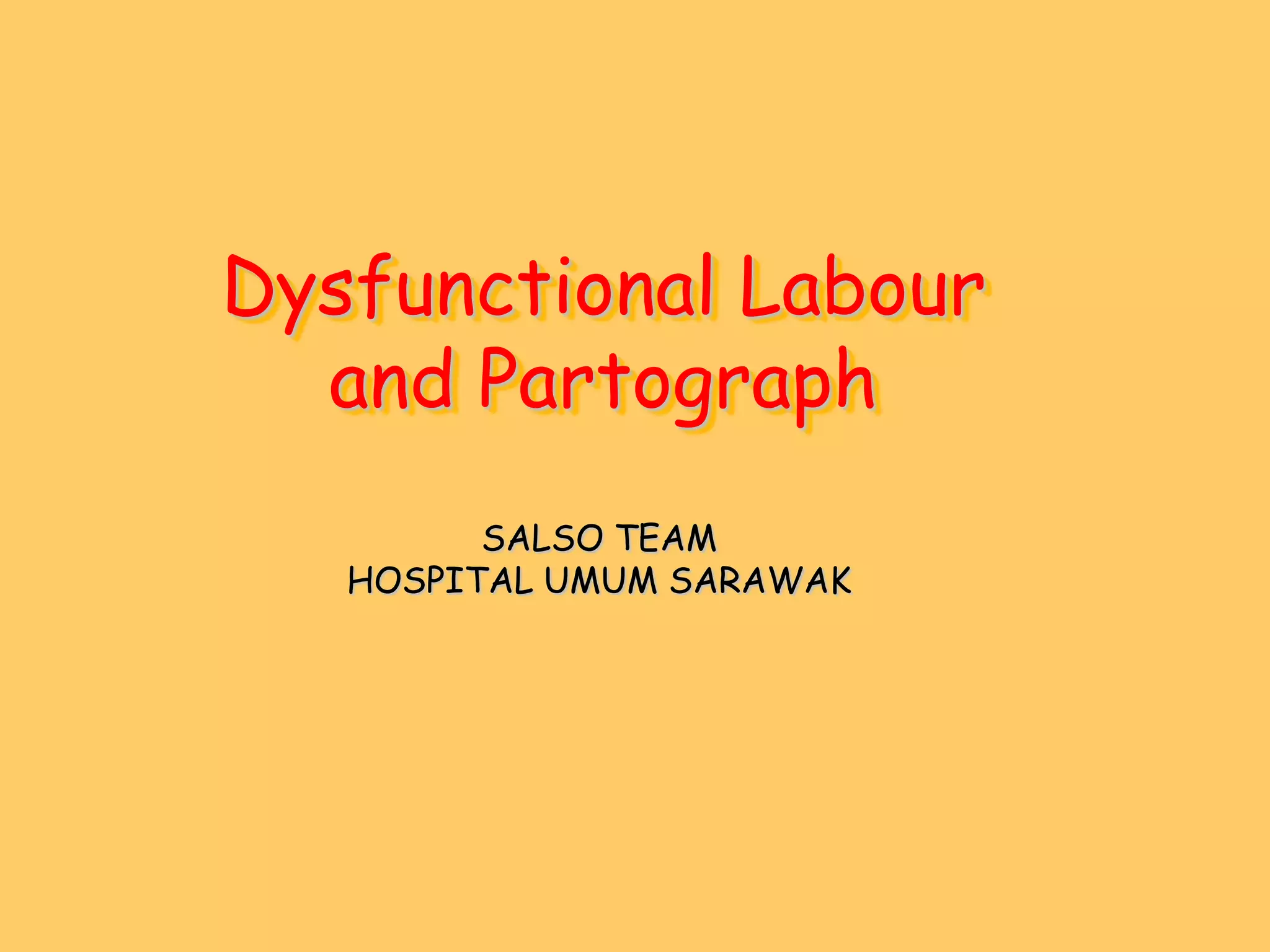 Dysfunctional Labour & Partograph | PPTX