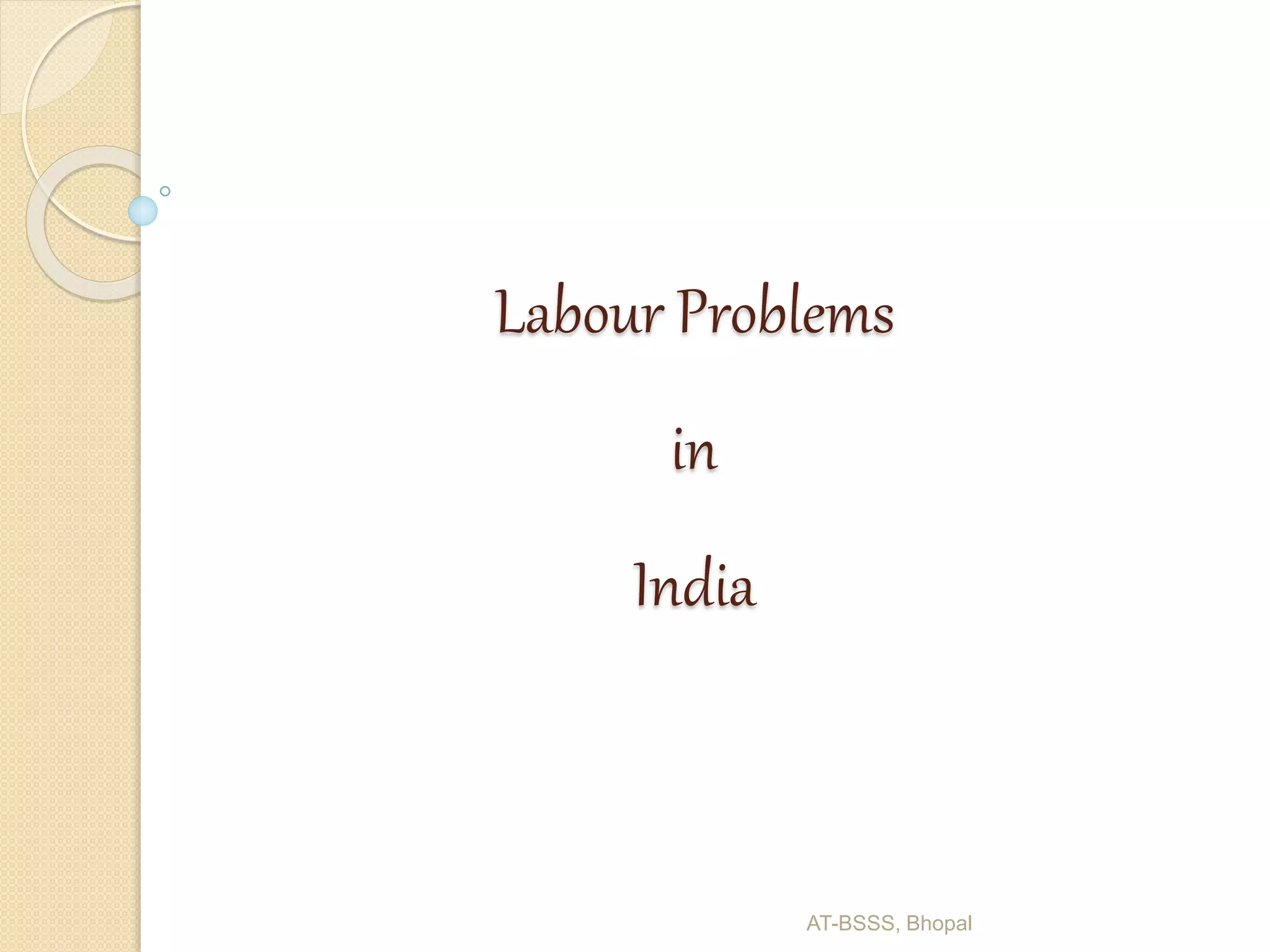 Labour problems in india | PPTX
