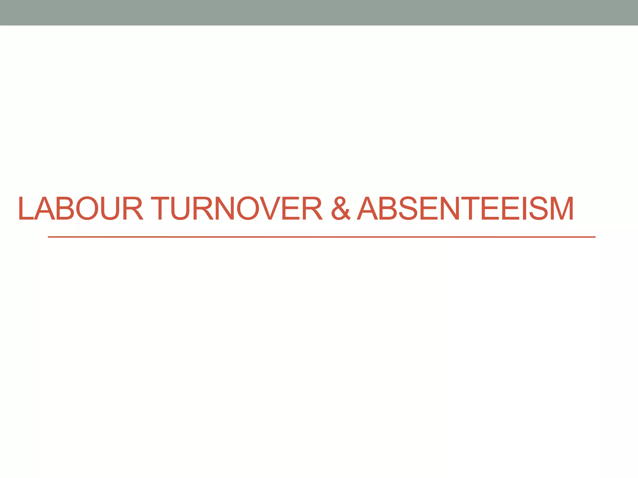 Labour turnover & absenteeism | PPTX