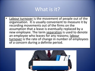 Labour turnover – a hr challenge | PPT | Business | Business and Finance