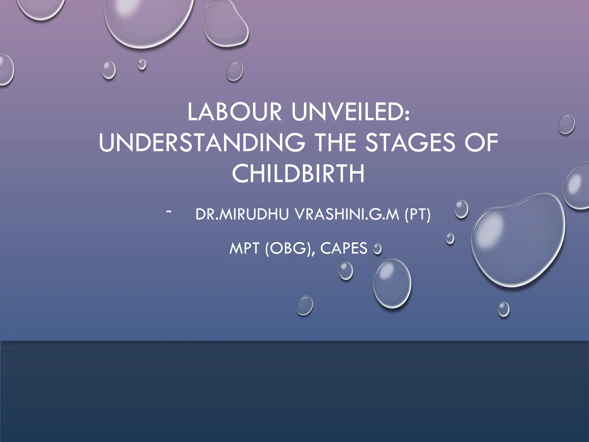 Labour Unveiled - Stages of normal labour | PPTX | Pregnancy ...