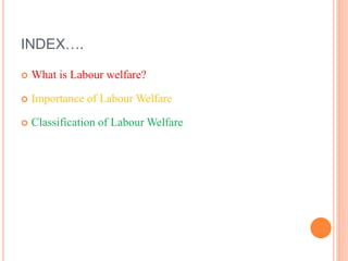 Labour welfare | PPTX