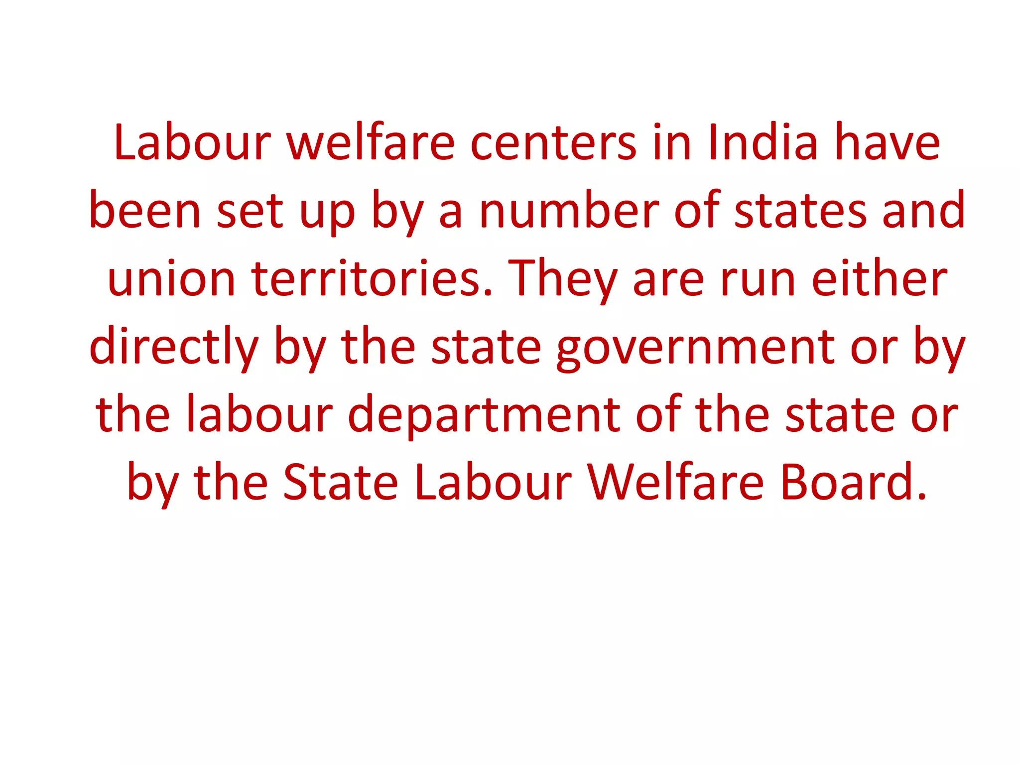 Labour welfare centers | PPTX