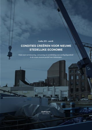 LABO XX WORK - Antwerp. Creating the conditions for a new urban economy (BUUR) | PDF