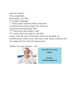 Labs 05 and 06Price negotiableReturning 6 .py files2.7 python .docx