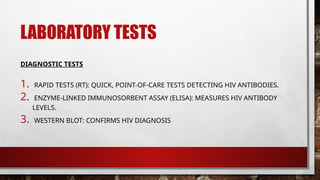 HIV LABORATORY TESTS description on HIV pathophysiology and tests | PPT