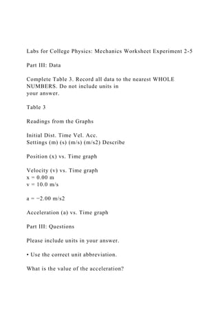 Labs for College Physics Mechanics Worksheet Experiment 2-1.docx