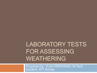 Weathering of Rocks: Laboratory Test | PPTX