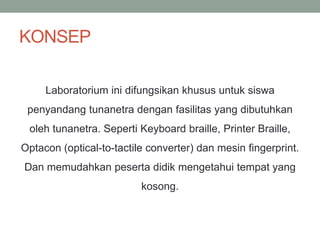 Desain Lab TIK tunanetra Ajeng L (TIK) | PPTX