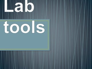 Lab tools | PPTX