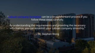 Labuan Company Formation: A Step-by-Step Guide for Business Owners | PPT