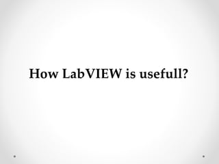 Labview Basics | PPTX | Programming Languages | Computing