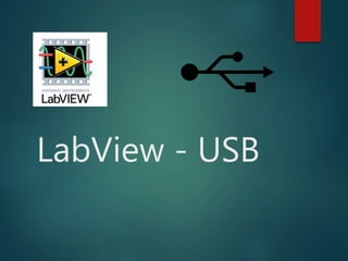 Labview -USB | PPTX