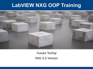 LabVIEW NXG OOP Training | PPT