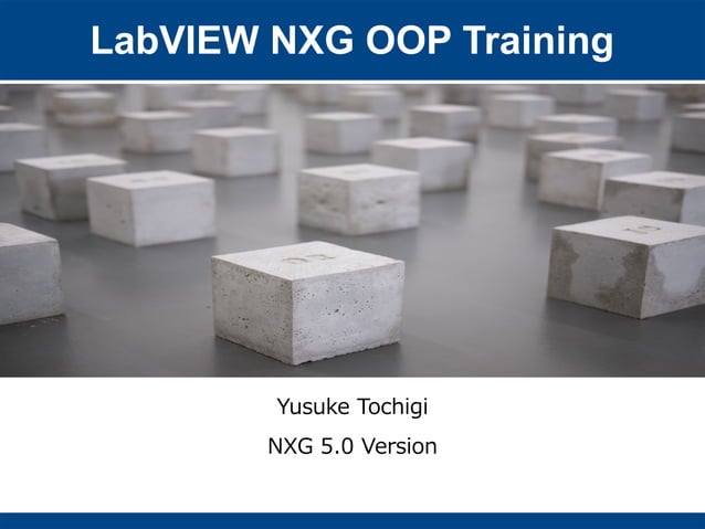 LabVIEW NXG OOP Training | PPT