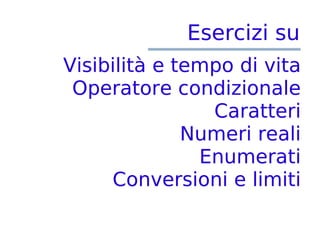 Laboratorio Programmazione: Visibilita' e tipi di dato | PPT