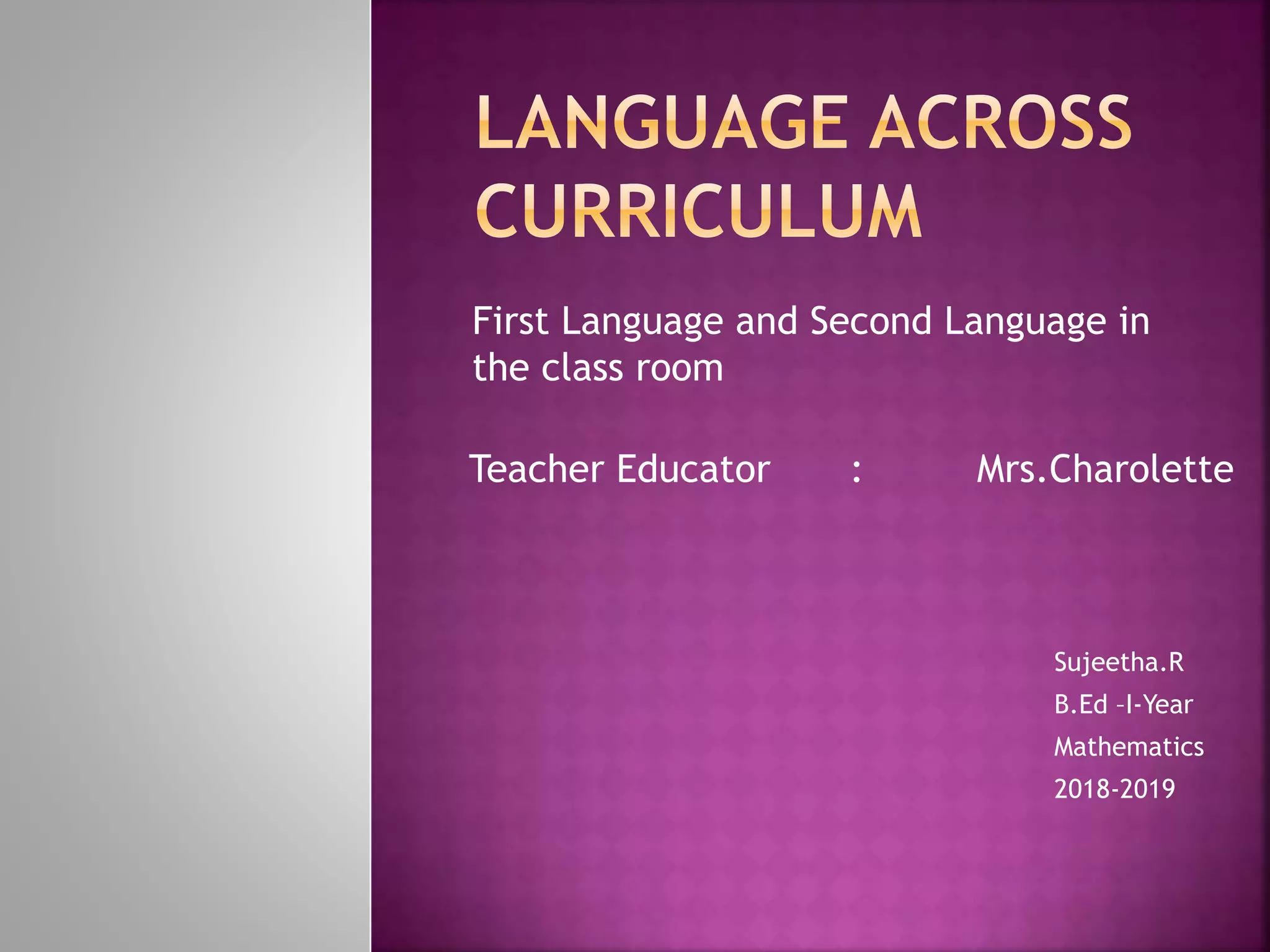 Lac- first language and second language in classroom | PPTX
