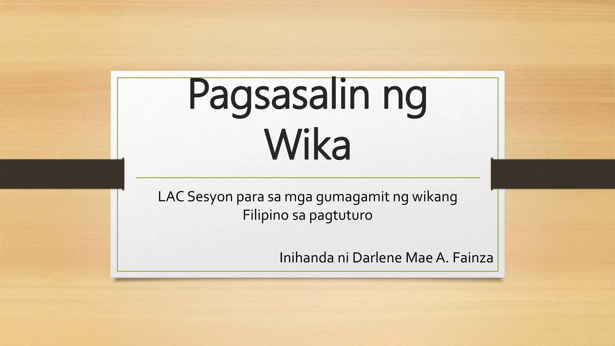 LAC-Pagsasalin ng Wika.pptx