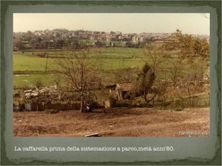 La caffarella. storia e degrado. | PPT