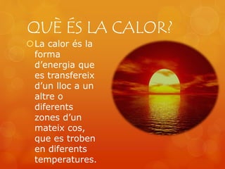 La calor | PPTX