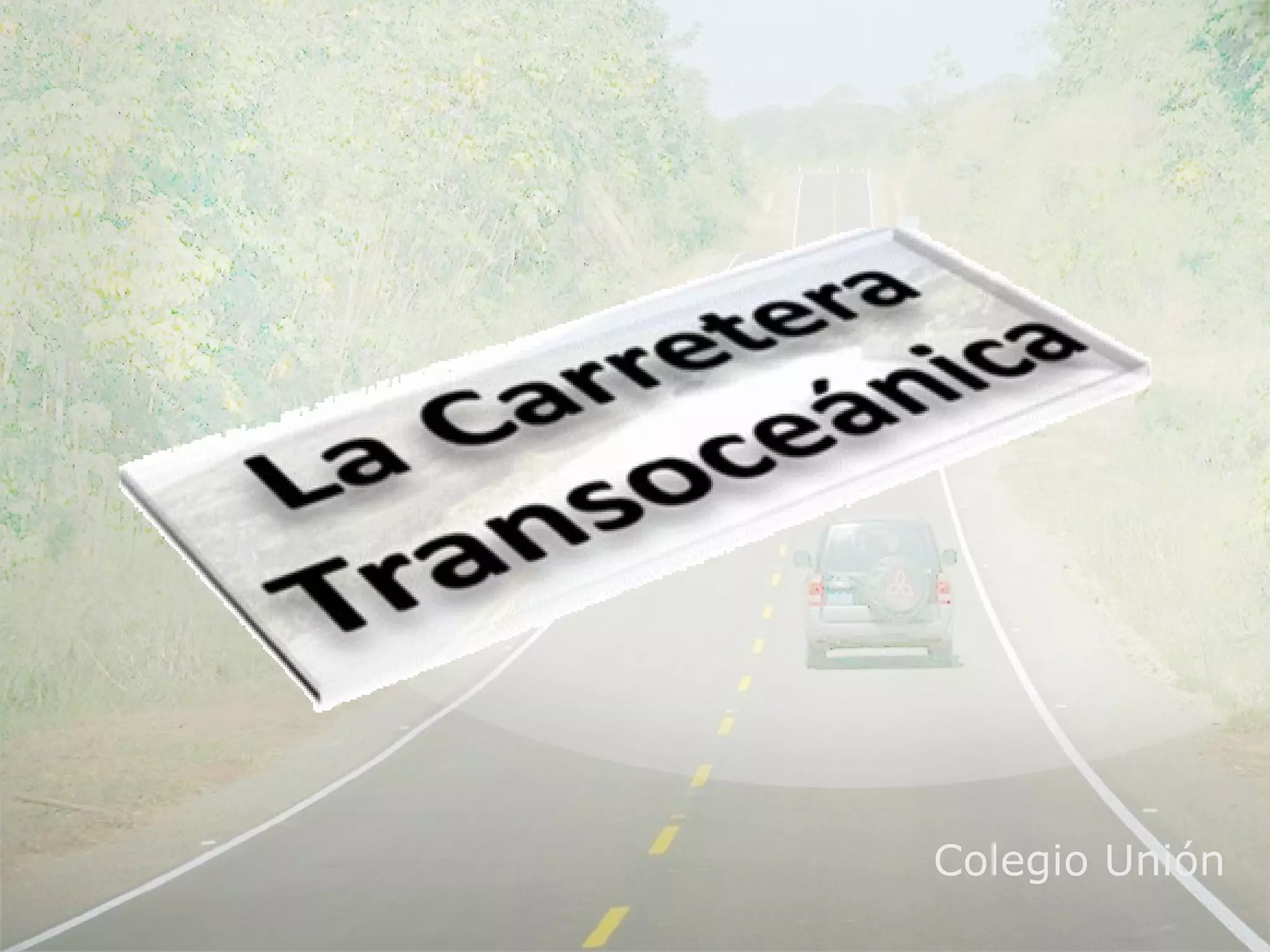 La Carretera Transoceánica | PPT