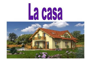 La casa | PPT