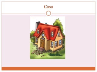 La casa | PPT