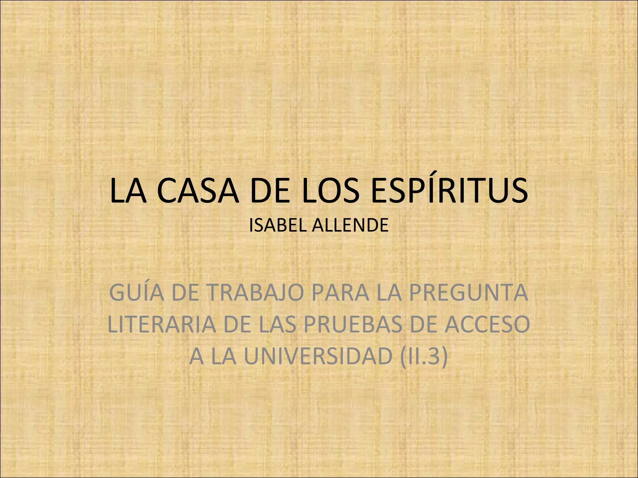 La casa de los espíritus | PPS