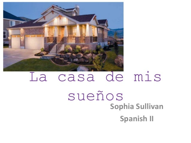 La casa de mis sueños